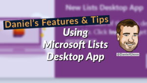 Installing and Using the Microsoft Lists Desktop App - Daniel Glenn
